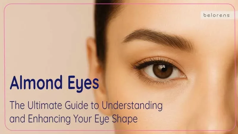 Almond Eyes: Types, Features & Makeup Tips | Belorens